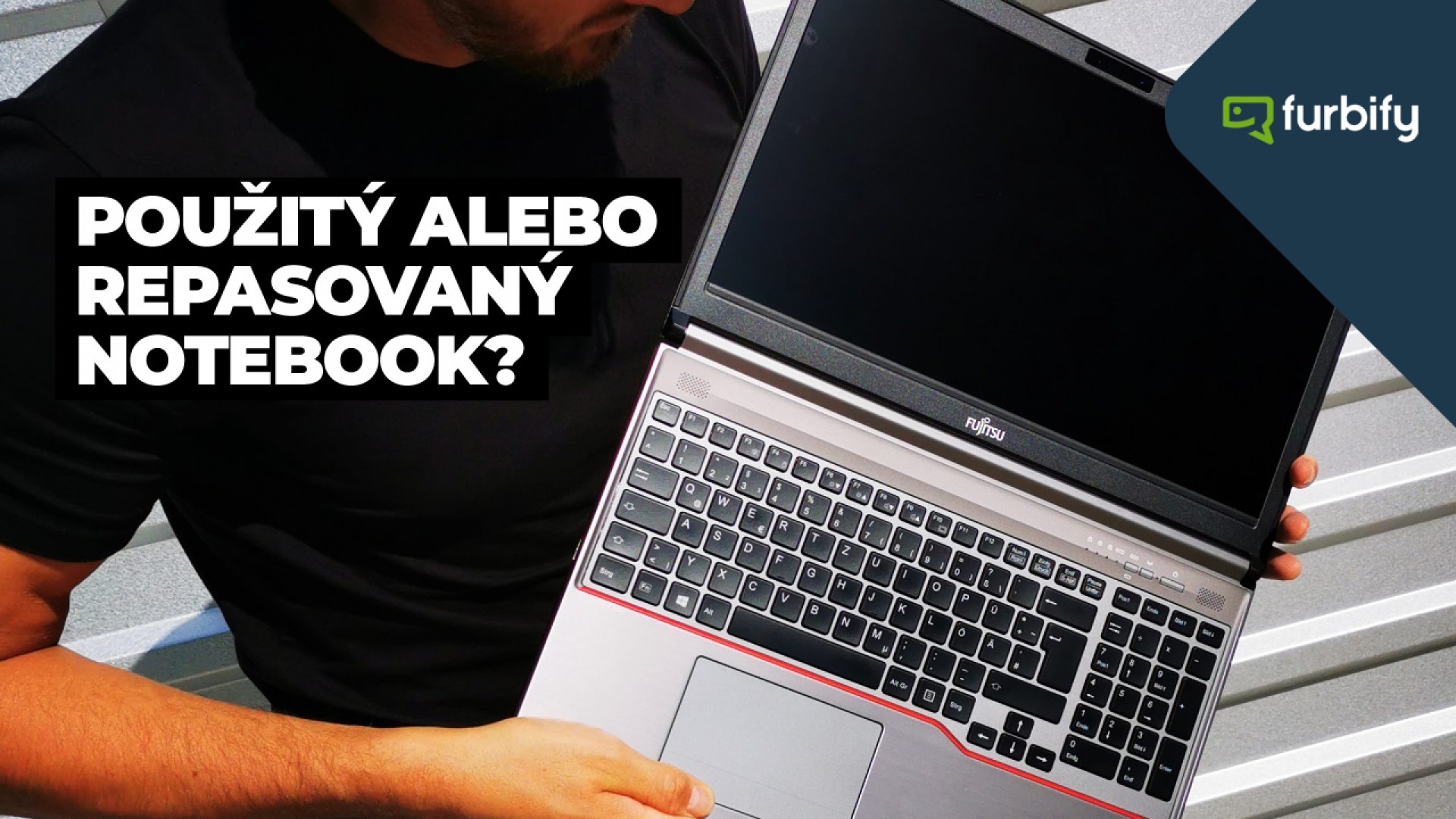 Použitý alebo repasovaný notebook? Nie jo to to isté... | furbify