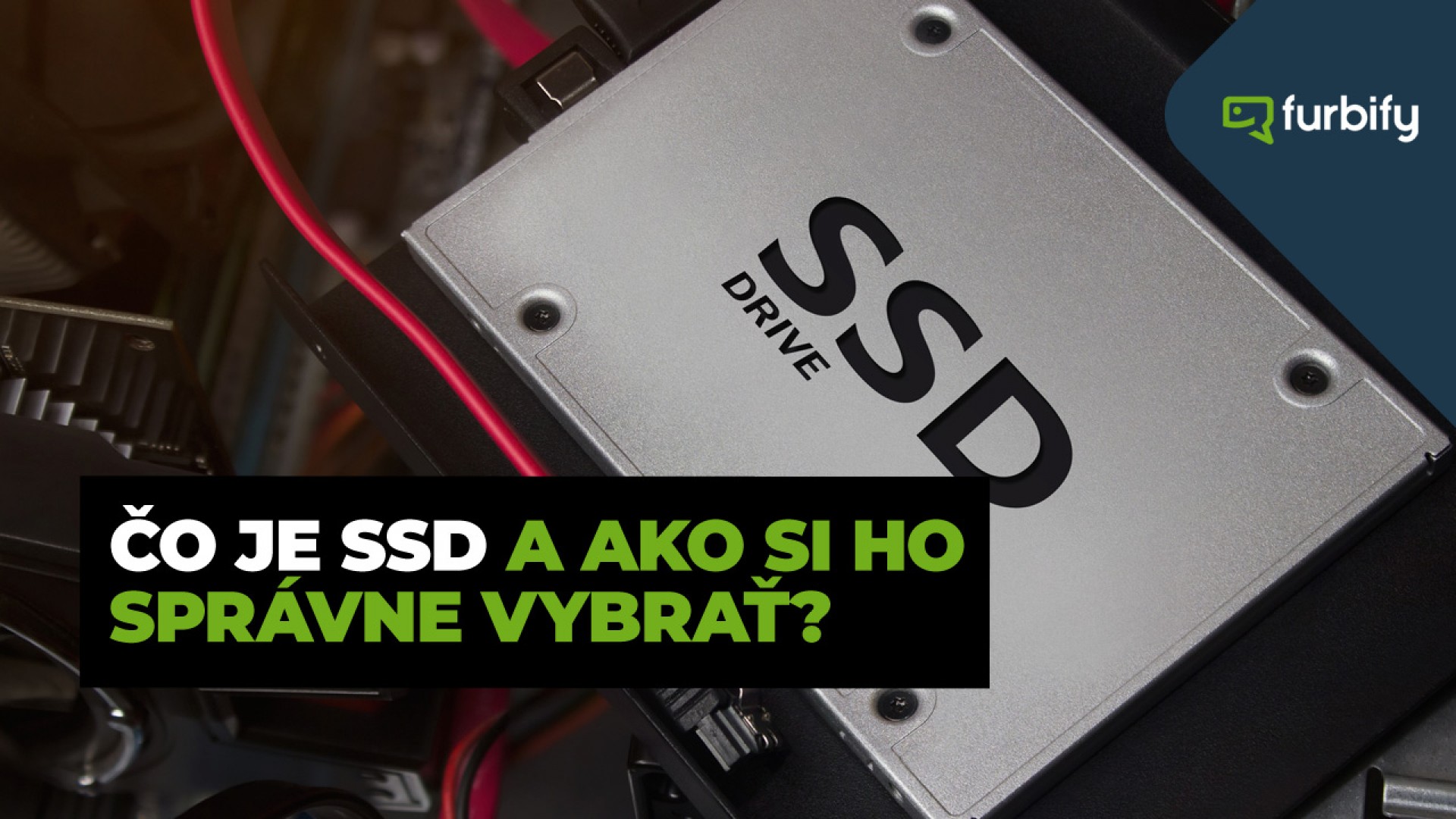 Čo je SSD a ako si ho správne vybrať? | furbify